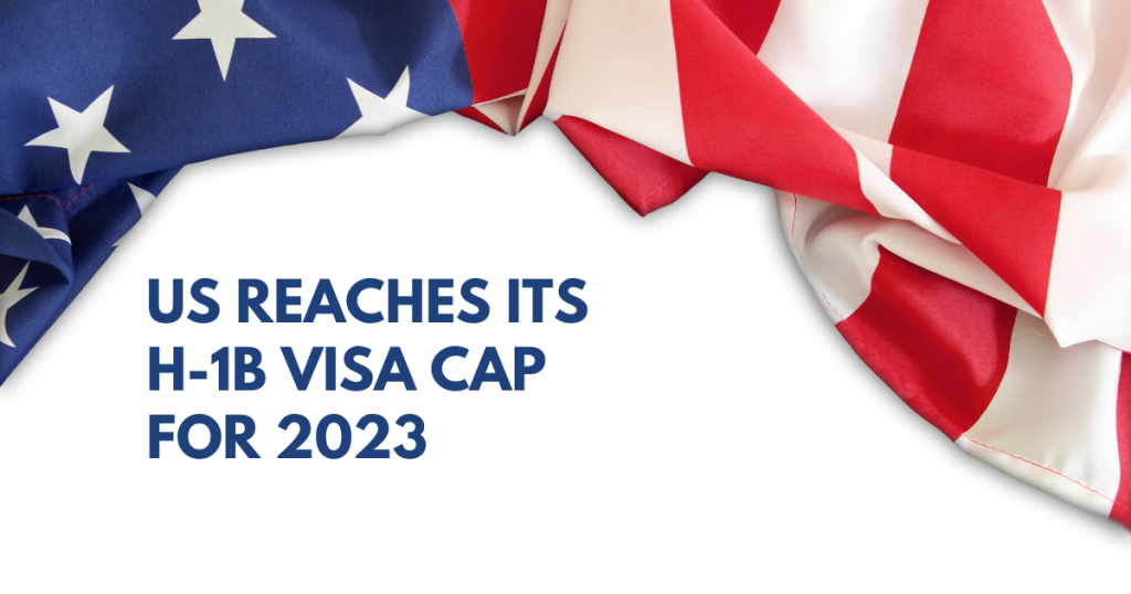 US Reaches Its H-1B Visa Cap for 2023